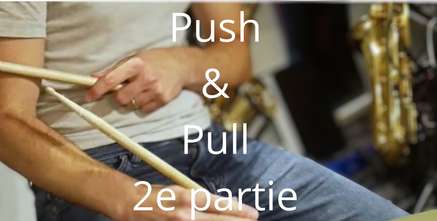 Le Push and Pull 2 (rapide) - L'apprenti batteur